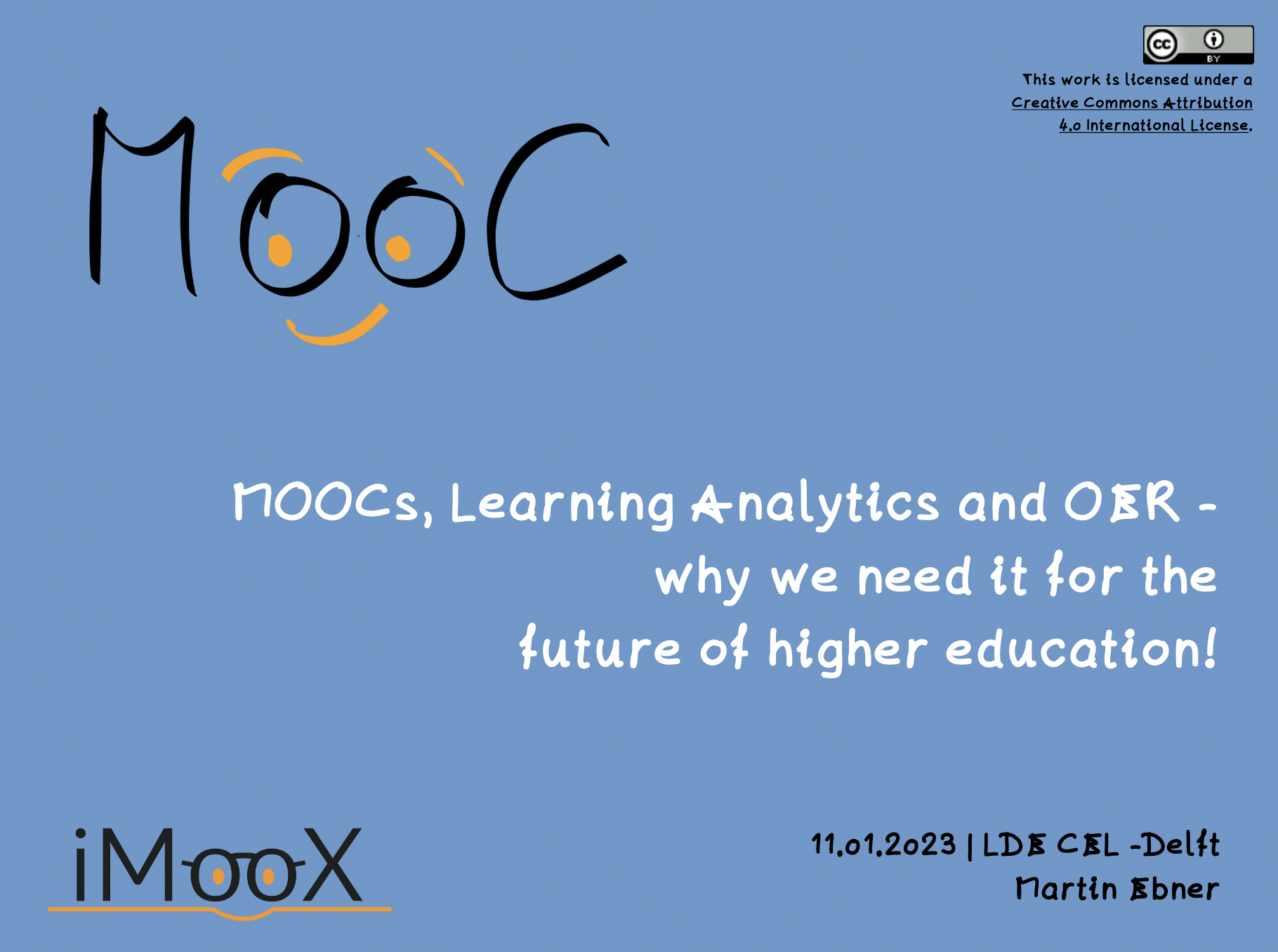 [presentation] MOOCs, Learning Analytics and OER – why we need it for the future of higher ...